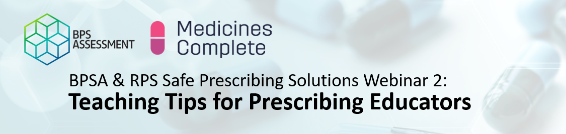 Live Webinar – BPSA & RPS Safe Prescribing Solutions